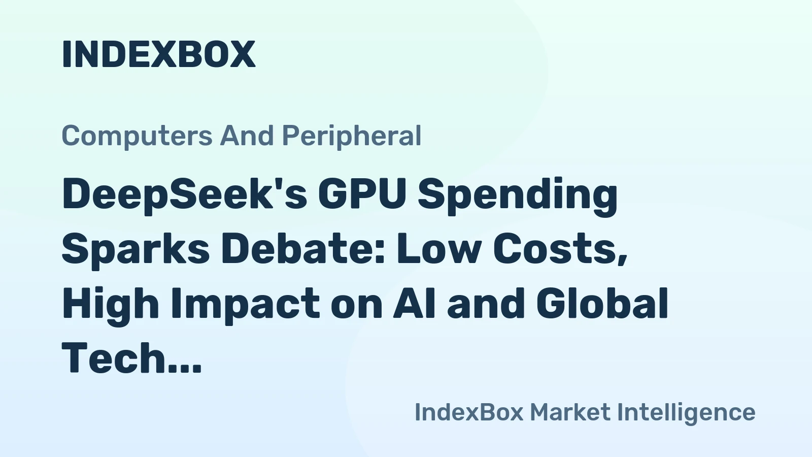 DeepSeek's GPU Spending Sparks Debate: Low Costs, High Impact on AI and Global Tech