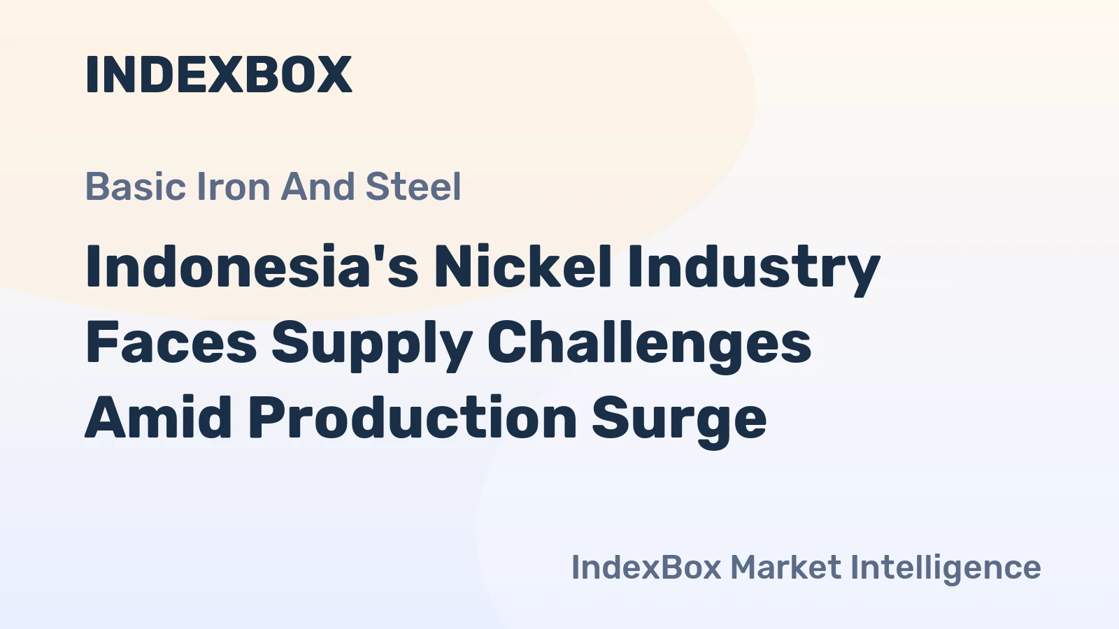Indonesia's Nickel Industry Faces Supply Challenges Amid Production Surge