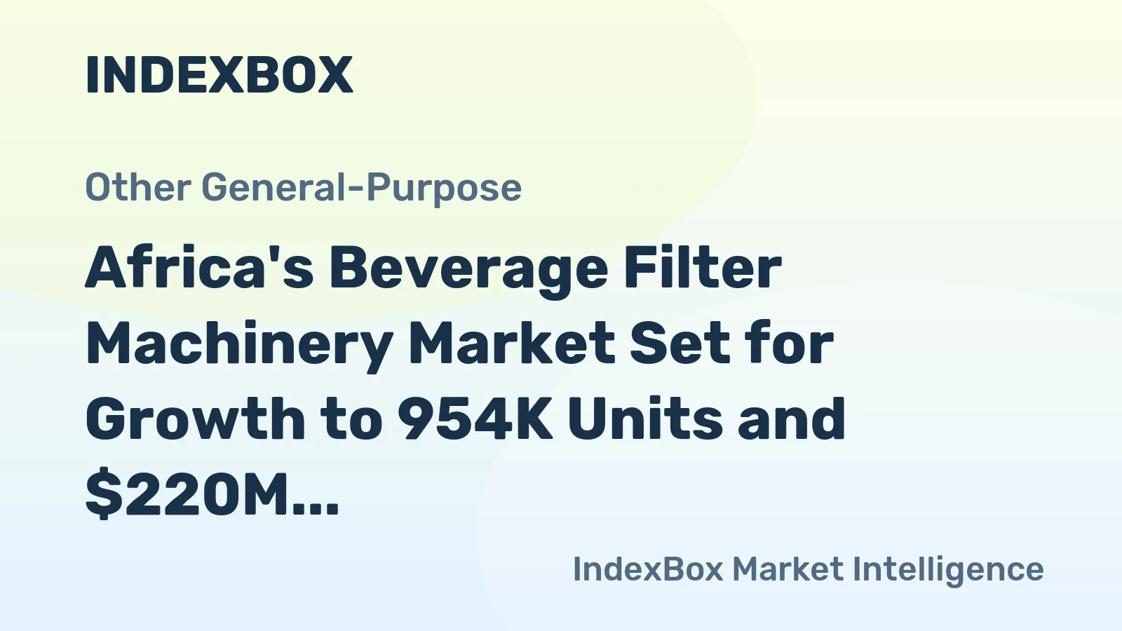 Africa's Beverage Filter Machinery Market Set for Growth to 954K Units and $220M