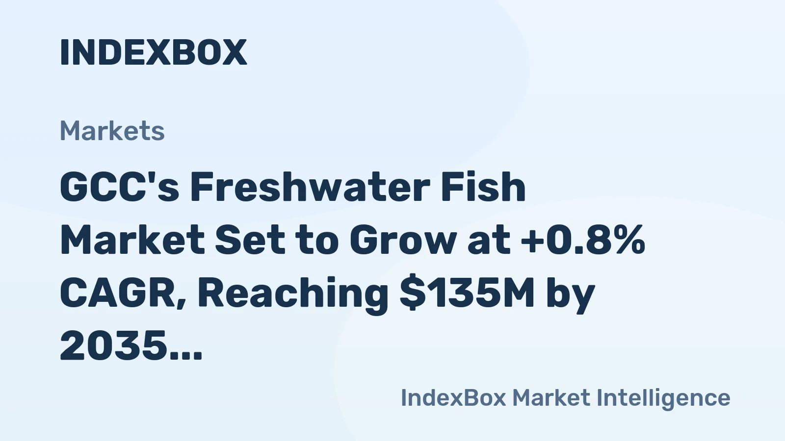 GCC's Freshwater Fish Market Set to Grow at +0.8% CAGR, Reaching $135M by 2035