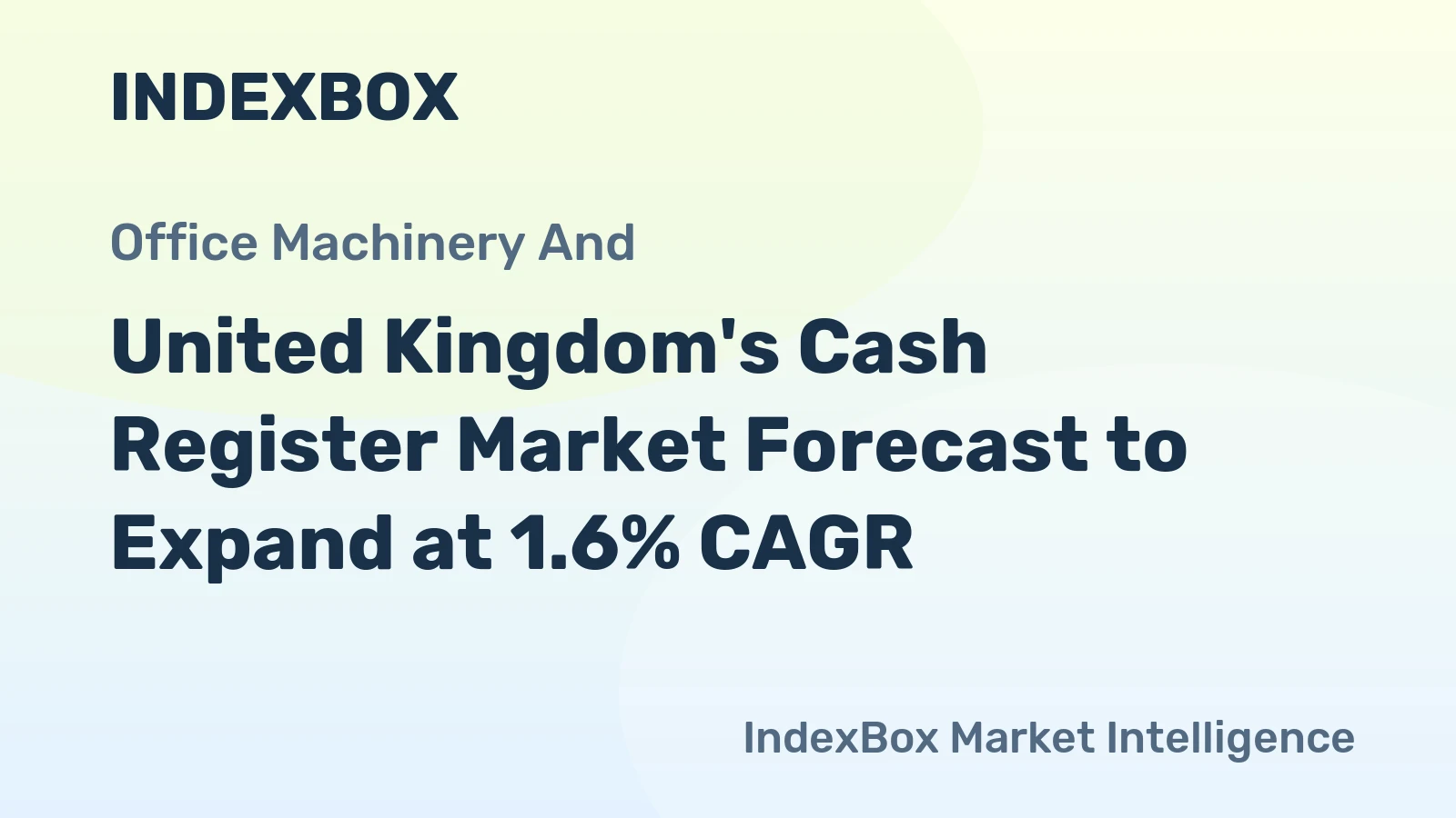 United Kingdom's Cash Register Market Forecast to Expand at 1.6% CAGR
