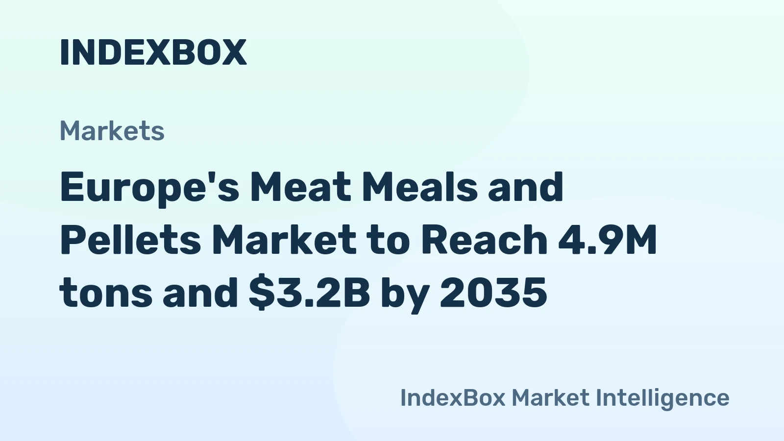 Europe's Meat Meals and Pellets Market to Reach 4.9M tons and $3.2B by 2035