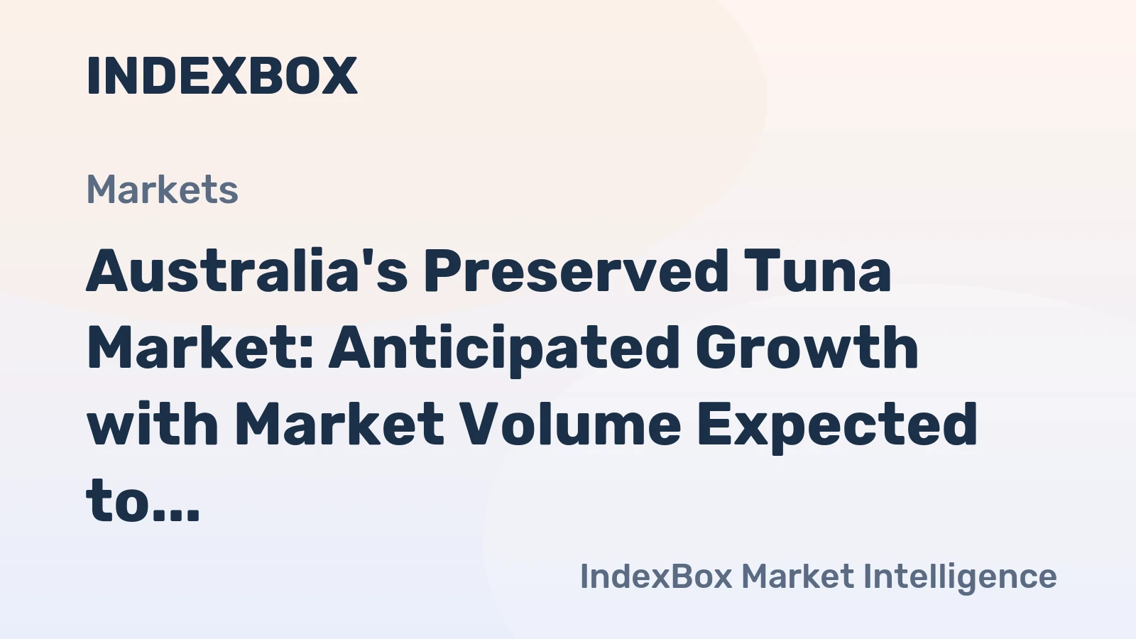 Australia's Preserved Tuna Market: Anticipated Growth with Market Volume Expected to Reach 48K Tons and Market Value to Hit $281M by 2035