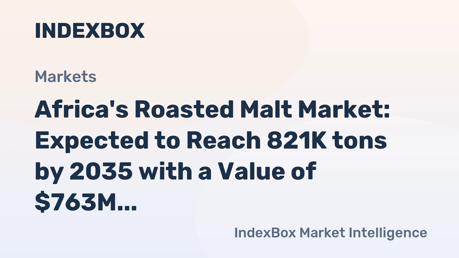 Africa's Roasted Malt Market: Expected to Reach 821K tons by 2035 with a Value of $763M