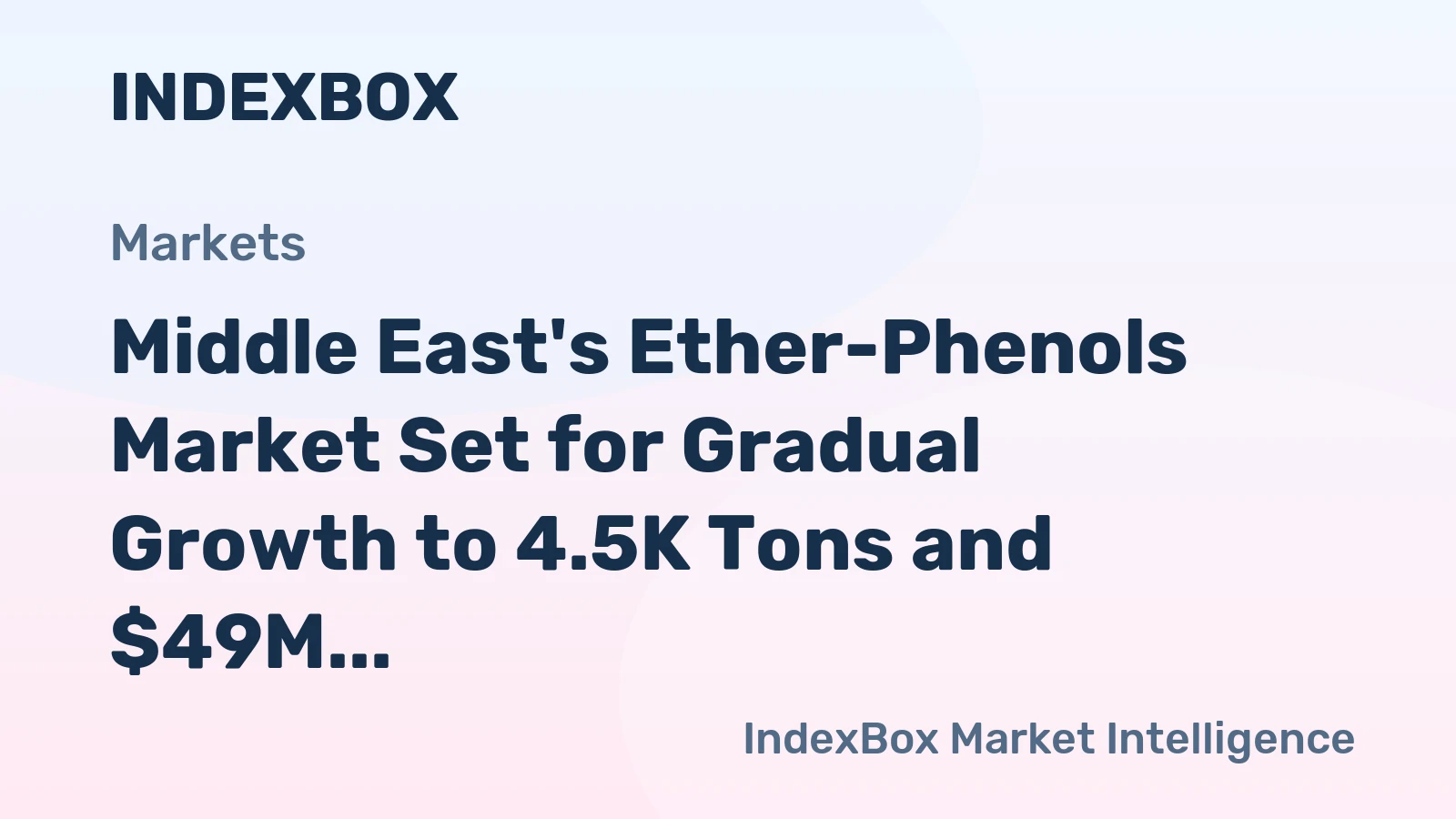 Middle East's Ether-Phenols Market Set for Gradual Growth to 4.5K Tons and $49M