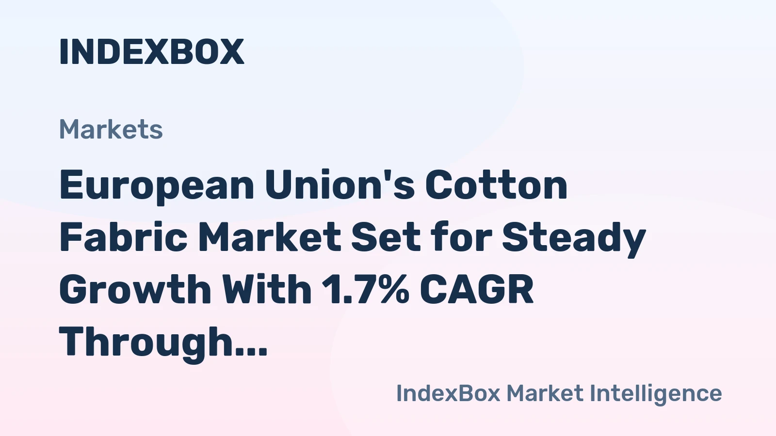 European Union's Cotton Fabric Market Set for Steady Growth With 1.7% CAGR Through 2035