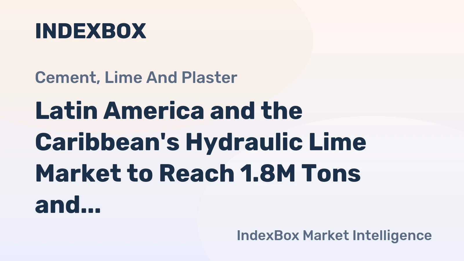 Latin America and the Caribbean's Hydraulic Lime Market to Reach 1.8M Tons and $387M by 2035