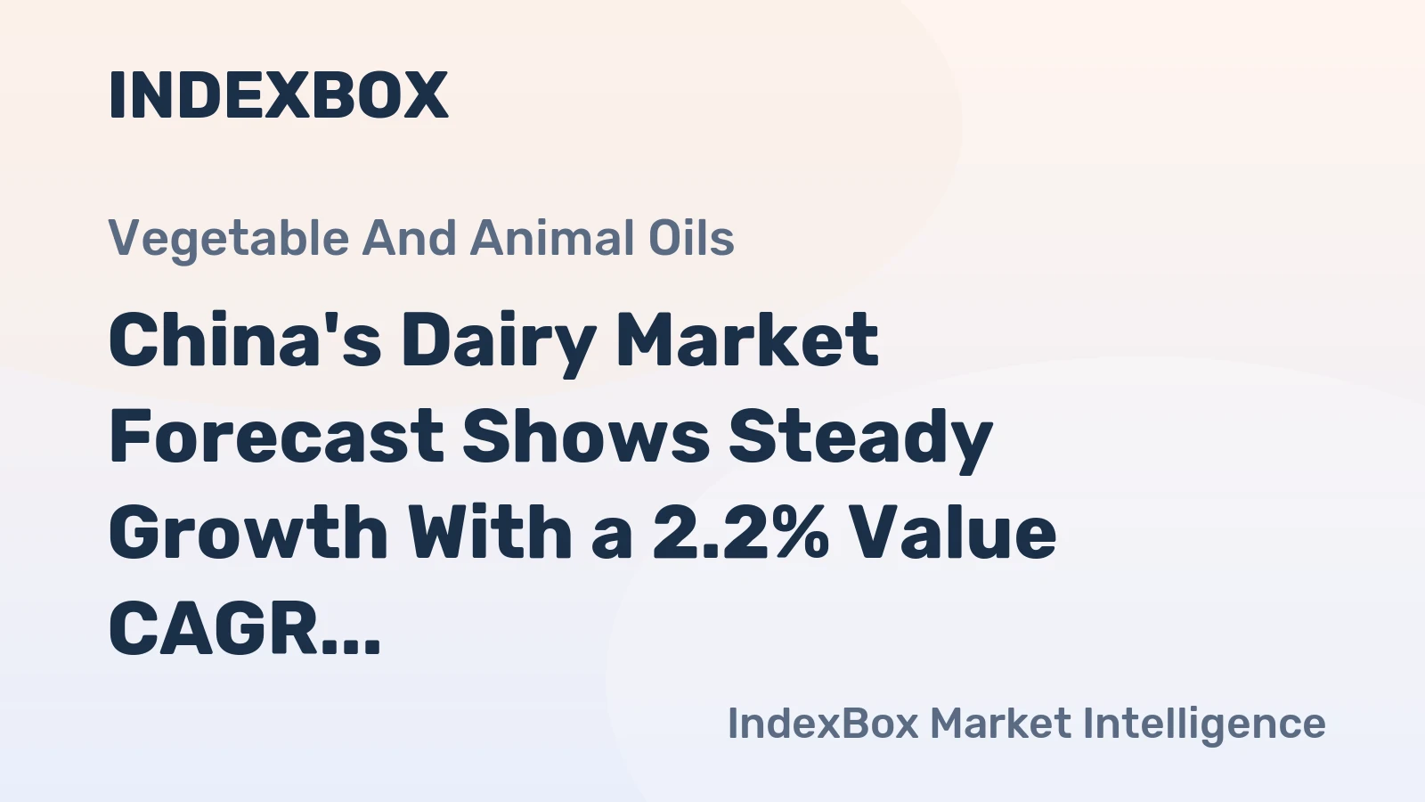 China's Dairy Market Forecast Shows Steady Growth With a 2.2% Value CAGR Through 2035
