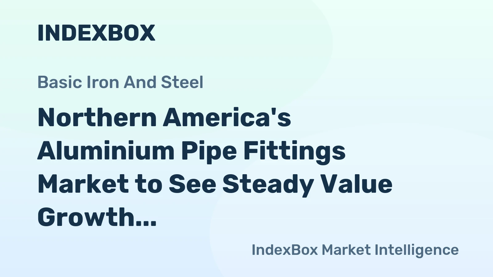 Northern America's Aluminium Pipe Fittings Market to See Steady Value Growth With 2.1% CAGR Through 2035