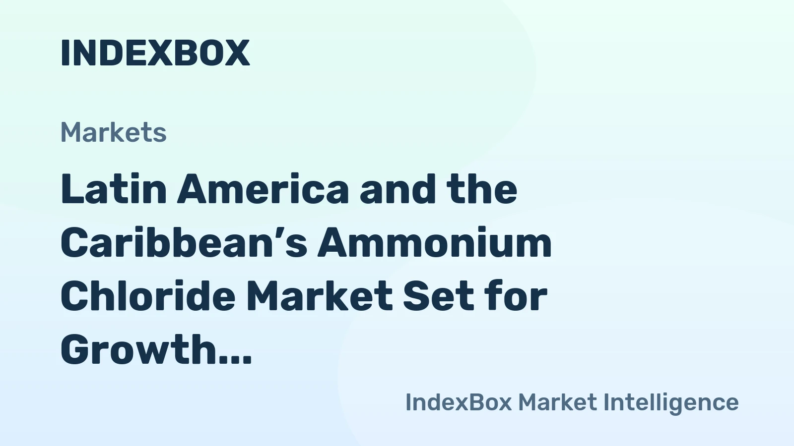 Latin America and the Caribbean’s Ammonium Chloride Market Set for Growth to 27K Tons and $17M
