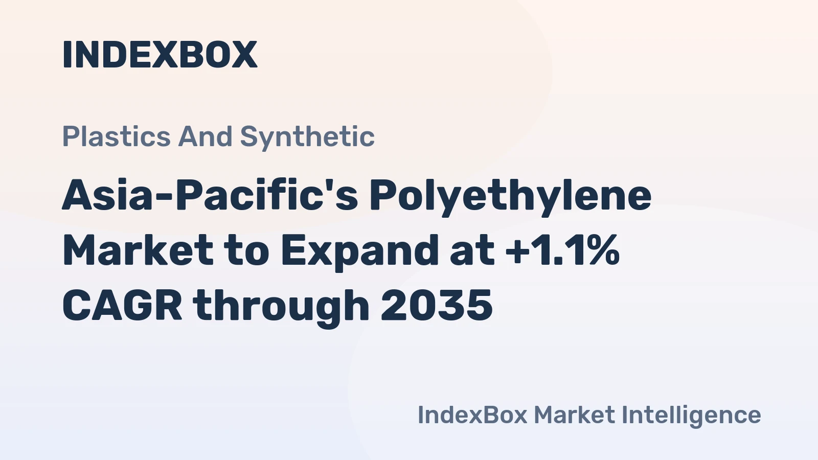 Asia-Pacific's Polyethylene Market to Expand at +1.1% CAGR through 2035