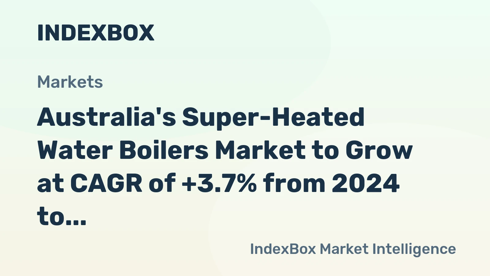 Australia's Super-Heated Water Boilers Market to Grow at CAGR of +3.7% from 2024 to 2035