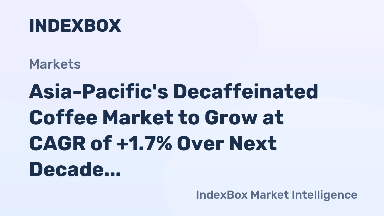 Asia-Pacific's Decaffeinated Coffee Market to Grow at CAGR of +1.7% Over Next Decade