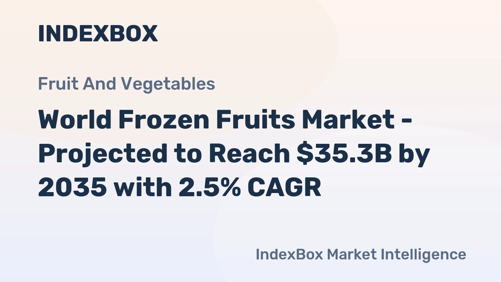 World Frozen Fruits Market - Projected to Reach $35.3B by 2035 with 2.5% CAGR