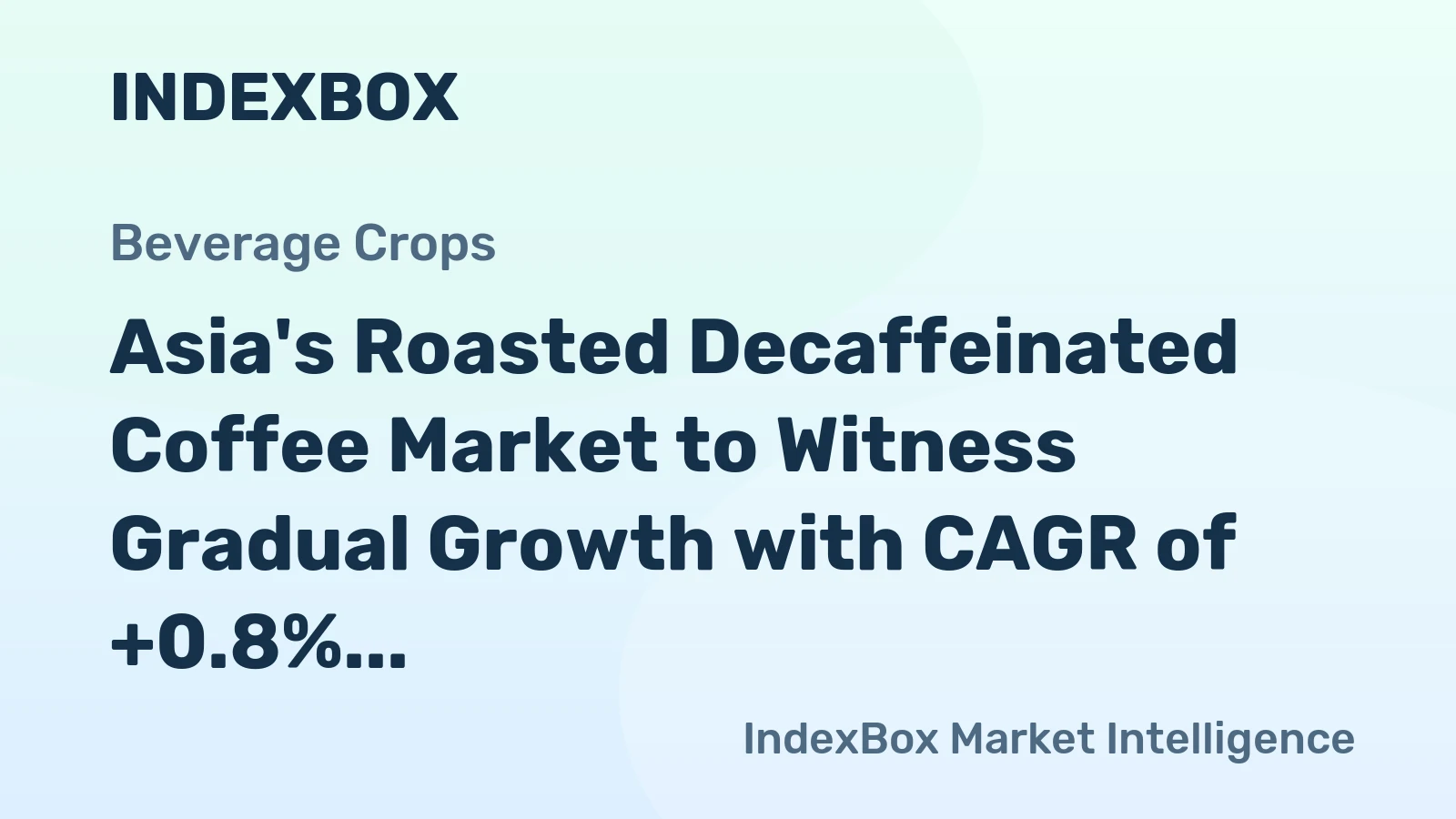 Asia's Roasted Decaffeinated Coffee Market to Witness Gradual Growth with CAGR of +0.8% from 2024 to 2035