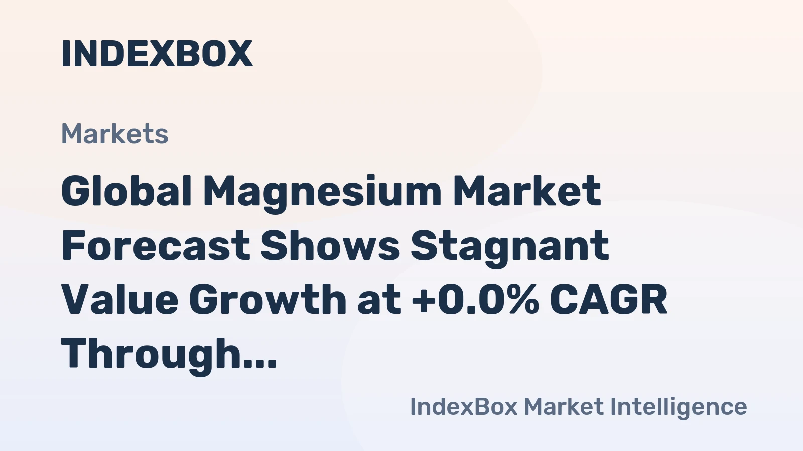 Global Magnesium Market Forecast Shows Stagnant Value Growth at +0.0% CAGR Through 2035