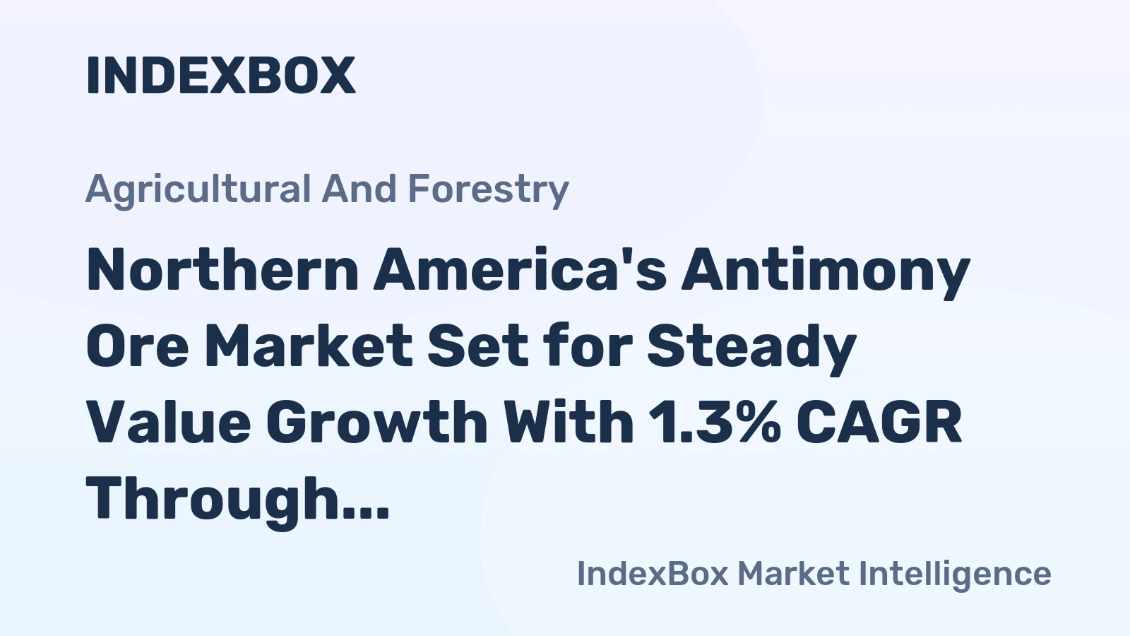 Northern America's Antimony Ore Market Set for Steady Value Growth With 1.3% CAGR Through 2035