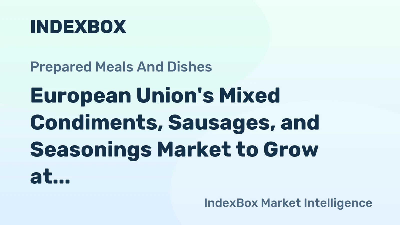 European Union's Mixed Condiments, Sausages, and Seasonings Market to Grow at +1.1% CAGR, Reaching $12.2B by 2035