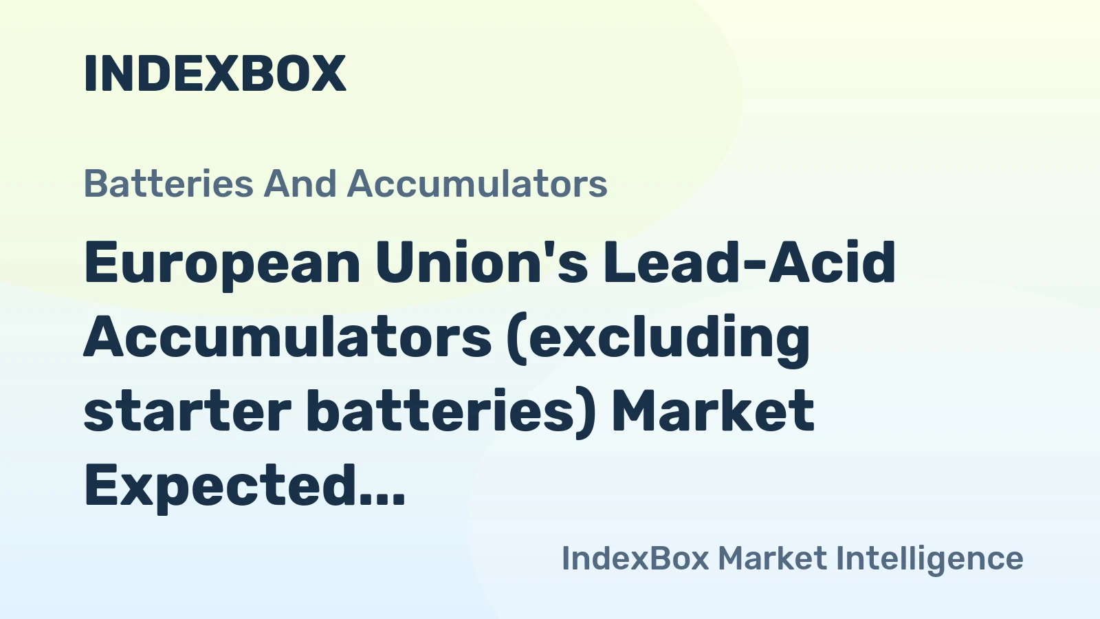 European Union's Lead-Acid Accumulators (excluding starter batteries) Market Expected to Grow at CAGR of +2.8% Over Next Decade