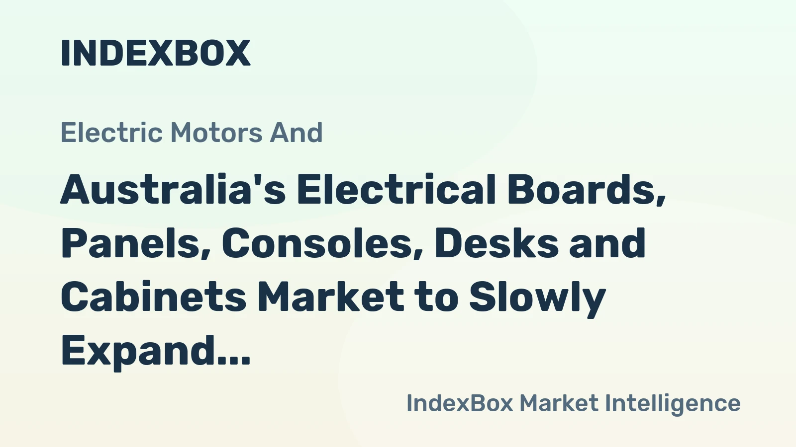 Australia's Electrical Boards, Panels, Consoles, Desks and Cabinets Market to Slowly Expand with +0.8% CAGR Through 2035