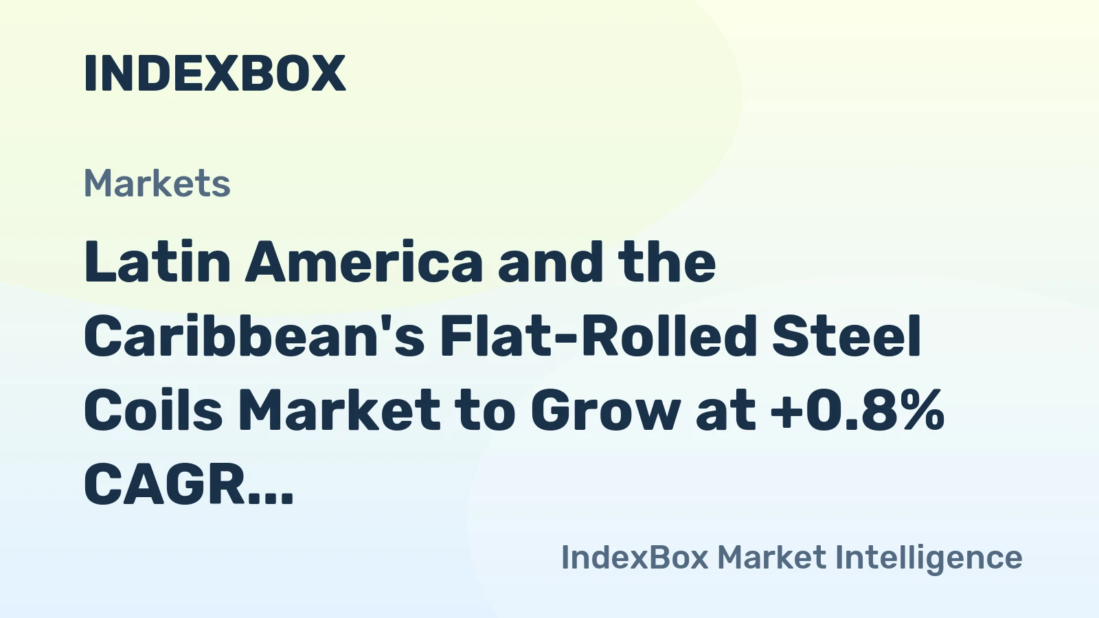 Latin America and the Caribbean's Flat-Rolled Steel Coils Market to Grow at +0.8% CAGR, Reaching $22.3B by 2035