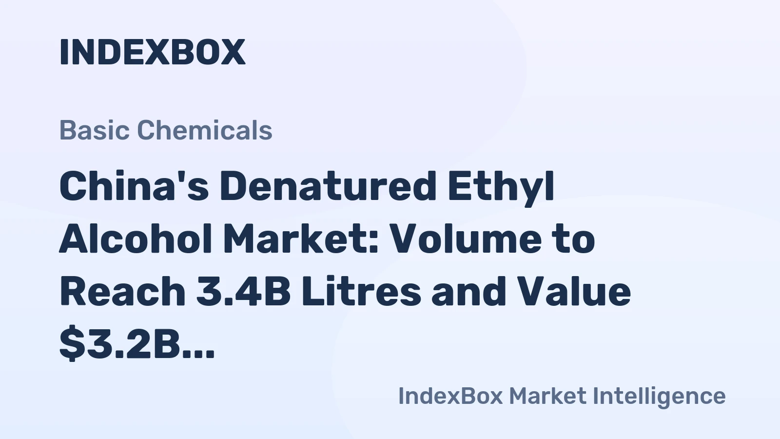 China's Denatured Ethyl Alcohol Market: Volume to Reach 3.4B Litres and Value $3.2B by 2035