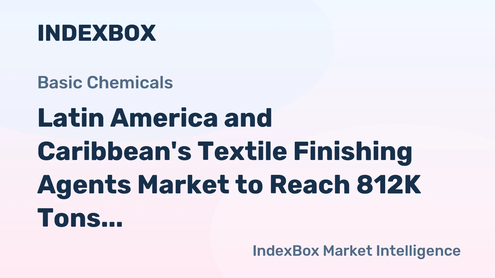 Latin America and Caribbean's Textile Finishing Agents Market to Reach 812K Tons and $1B by 2035