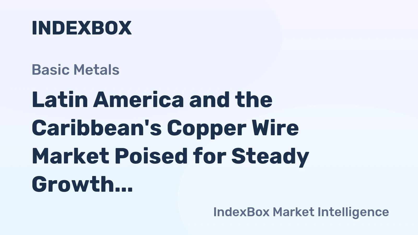 Latin America and the Caribbean's Copper Wire Market Poised for Steady Growth With 0.5% Volume CAGR Through 2035
