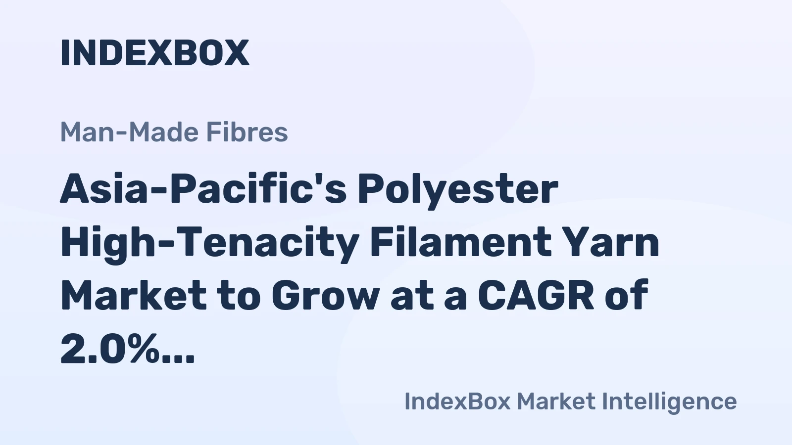 Asia-Pacific's Polyester High-Tenacity Filament Yarn Market to Grow at a CAGR of 2.0% Over the Next Decade