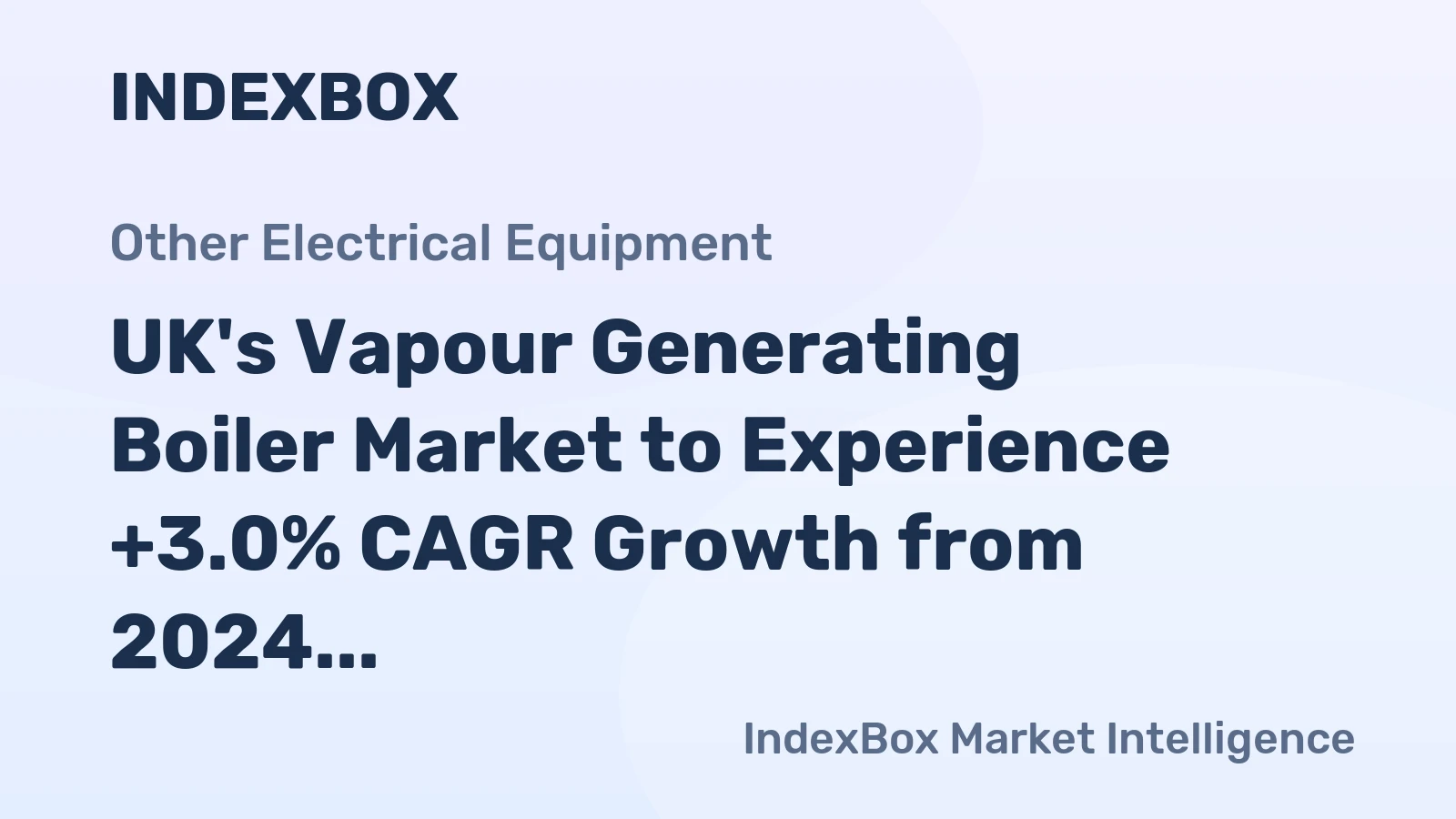 UK's Vapour Generating Boiler Market to Experience +3.0% CAGR Growth from 2024 to 2035