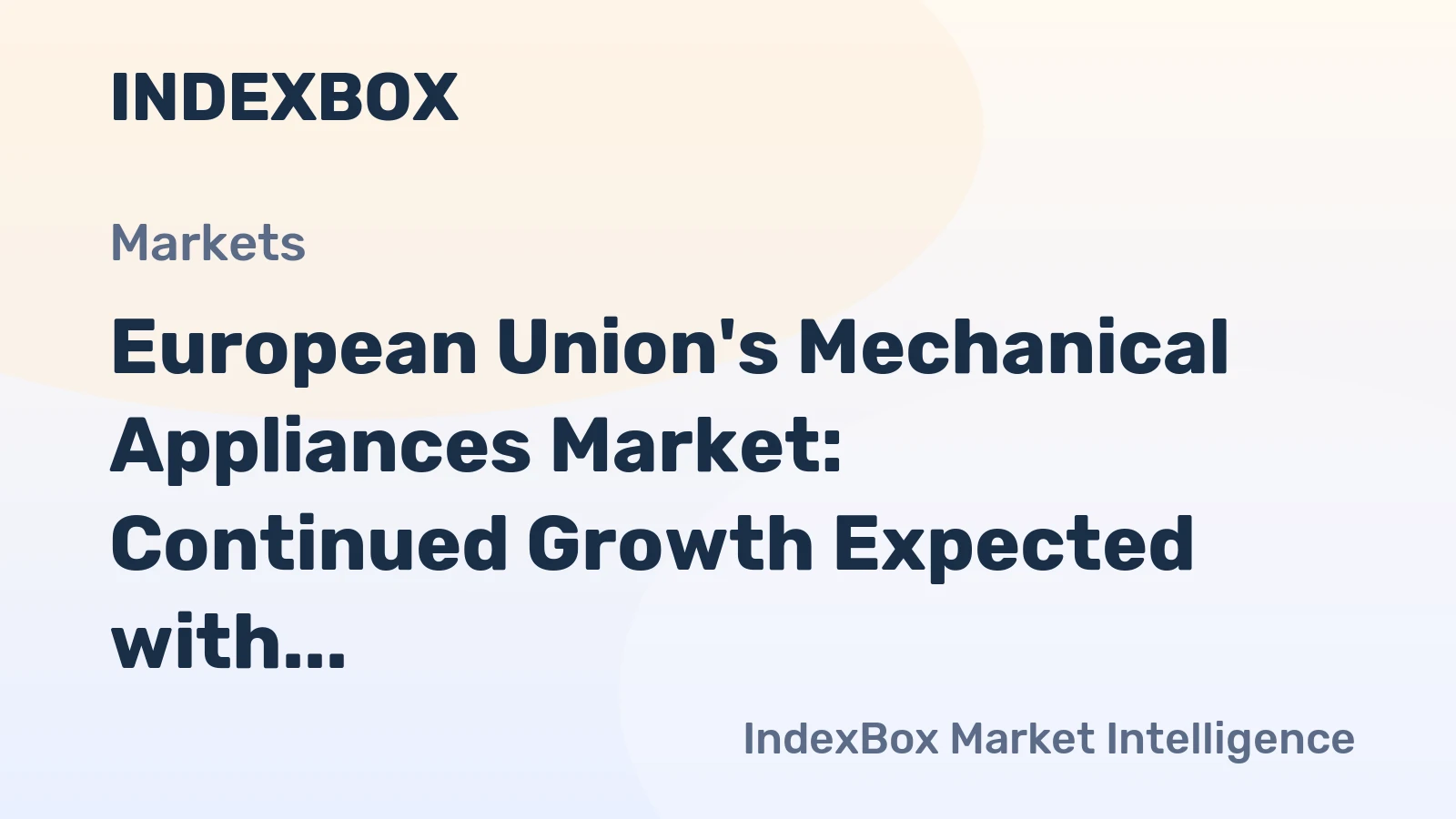 European Union's Mechanical Appliances Market: Continued Growth Expected with Volume Reaching 442M Units and Value Reaching $12.9B by 2035