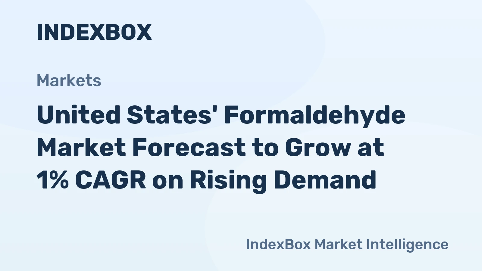 United States' Formaldehyde Market Forecast to Grow at 1% CAGR on Rising Demand