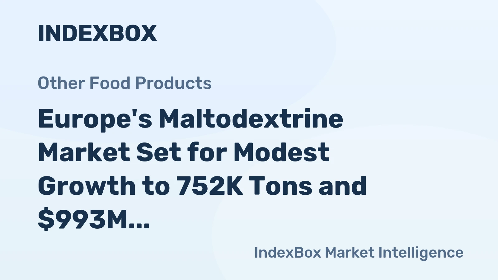 Europe's Maltodextrine Market Set for Modest Growth to 752K Tons and $993M by 2035