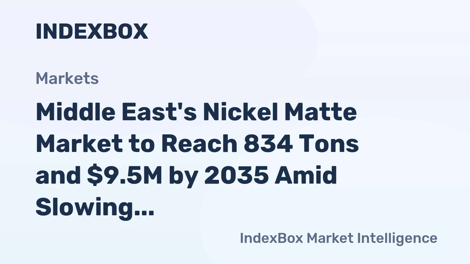 Middle East's Nickel Matte Market to Reach 834 Tons and $9.5M by 2035 Amid Slowing Growth