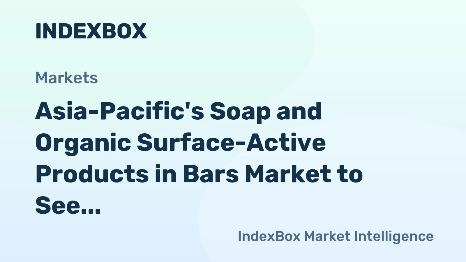 Asia-Pacific's Soap and Organic Surface-Active Products in Bars Market to See +0.8% CAGR Growth Over Next Decade