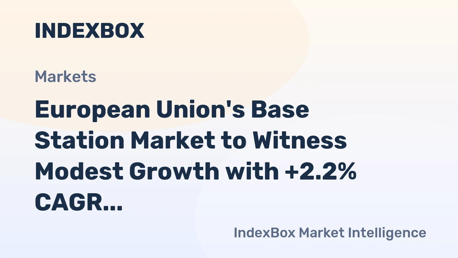 European Union's Base Station Market to Witness Modest Growth with +2.2% CAGR by 2035