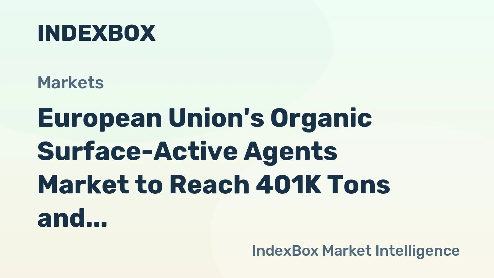 European Union's Organic Surface-Active Agents Market to Reach 401K Tons and $887M by 2035