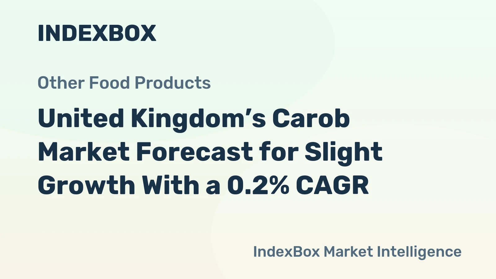 United Kingdom’s Carob Market Forecast for Slight Growth With a 0.2% CAGR