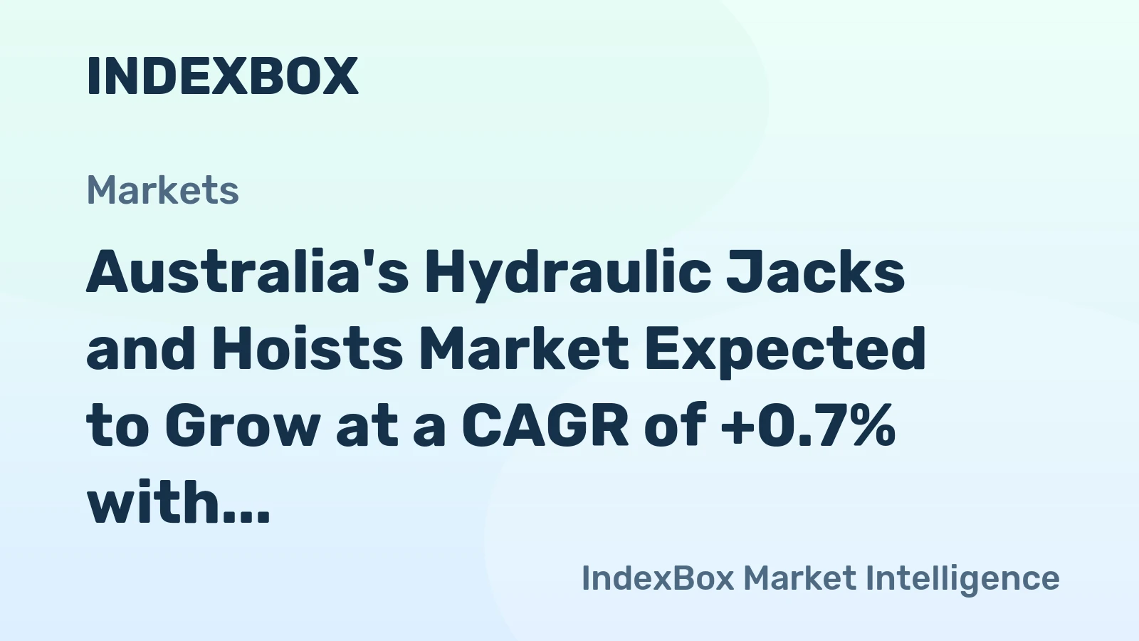 Australia's Hydraulic Jacks and Hoists Market Expected to Grow at a CAGR of +0.7% with Increasing Demand