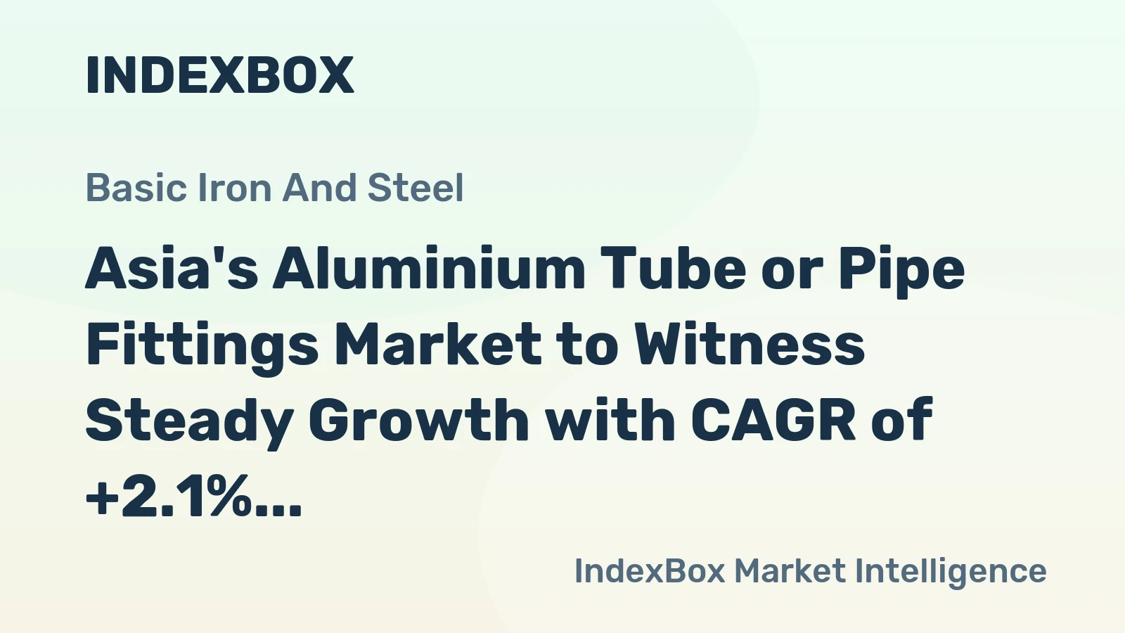 Asia's Aluminium Tube or Pipe Fittings Market to Witness Steady Growth with CAGR of +2.1% by 2035