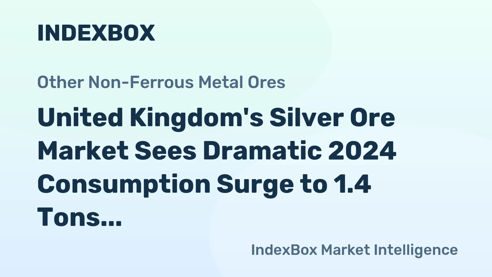 United Kingdom's Silver Ore Market Sees Dramatic 2024 Consumption Surge to 1.4 Tons Amid Long-Term Decline