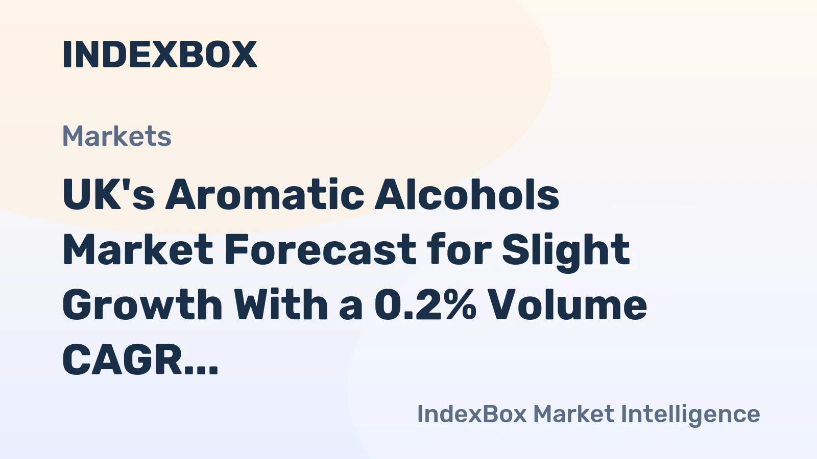 UK's Aromatic Alcohols Market Forecast for Slight Growth With a 0.2% Volume CAGR