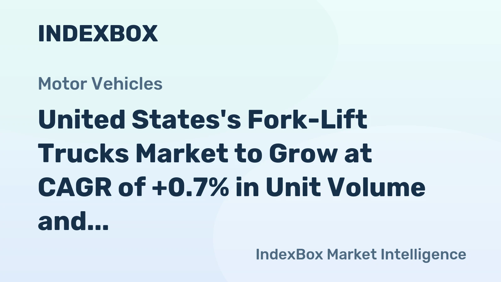 United States's Fork-Lift Trucks Market to Grow at CAGR of +0.7% in Unit Volume and +1.5% in Market Value by 2035