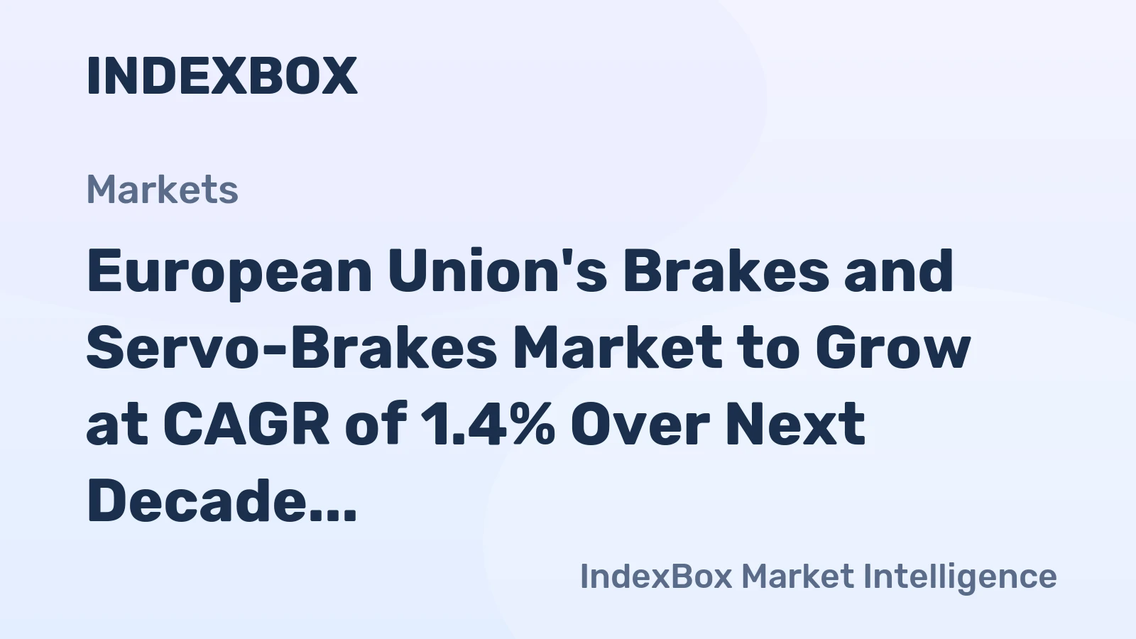 European Union's Brakes and Servo-Brakes Market to Grow at CAGR of 1.4% Over Next Decade