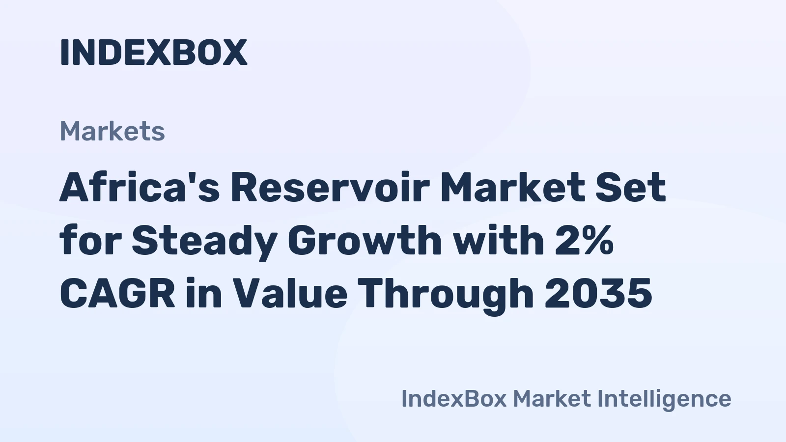Africa's Reservoir Market Set for Steady Growth with 2% CAGR in Value Through 2035