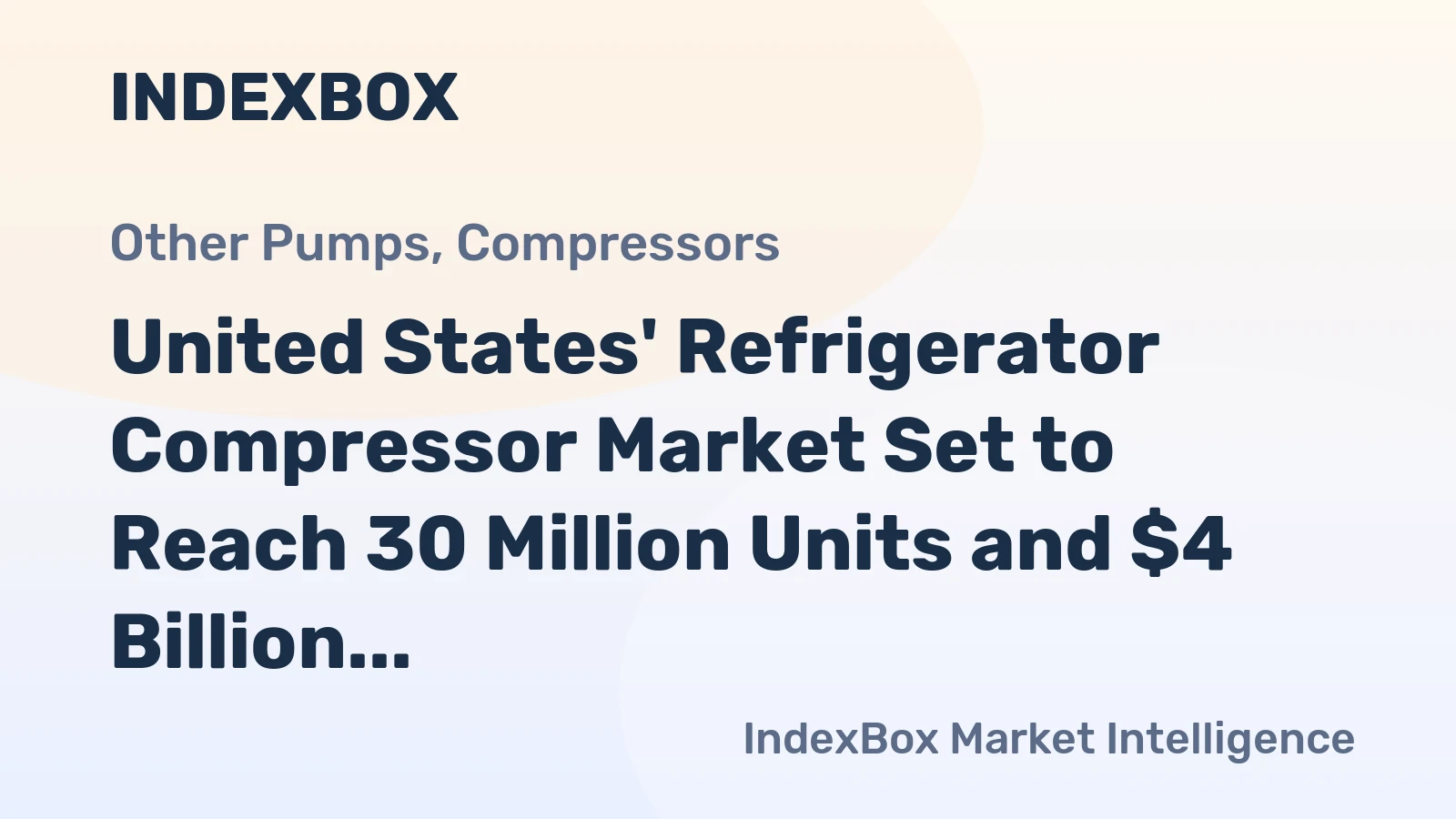 United States' Refrigerator Compressor Market Set to Reach 30 Million Units and $4 Billion