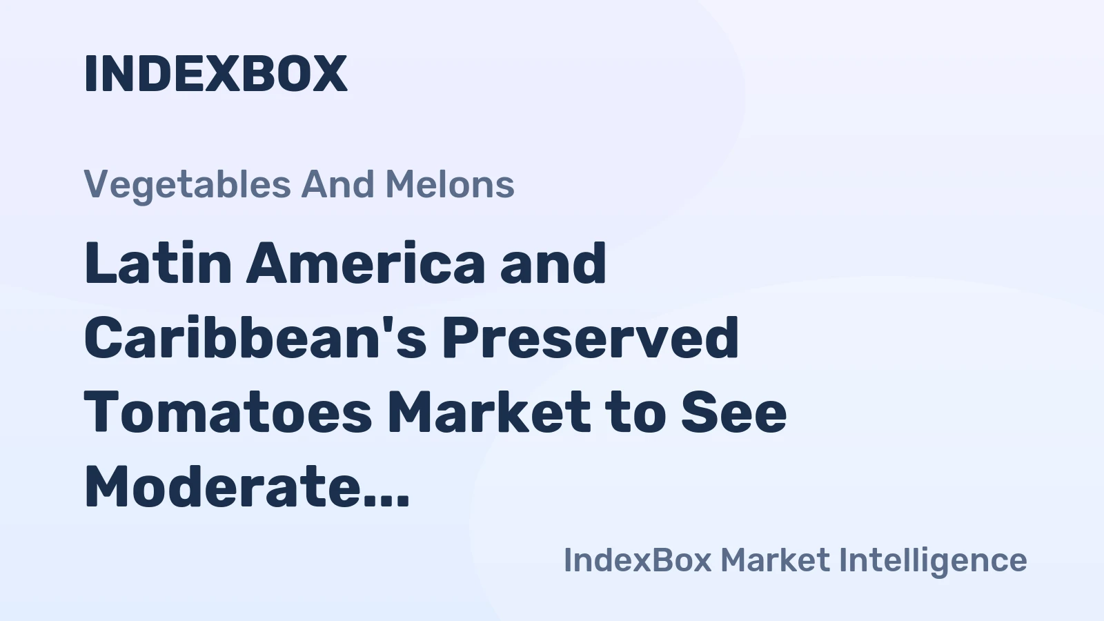 Latin America and Caribbean's Preserved Tomatoes Market to See Moderate Growth with a 0.6% CAGR through 2035