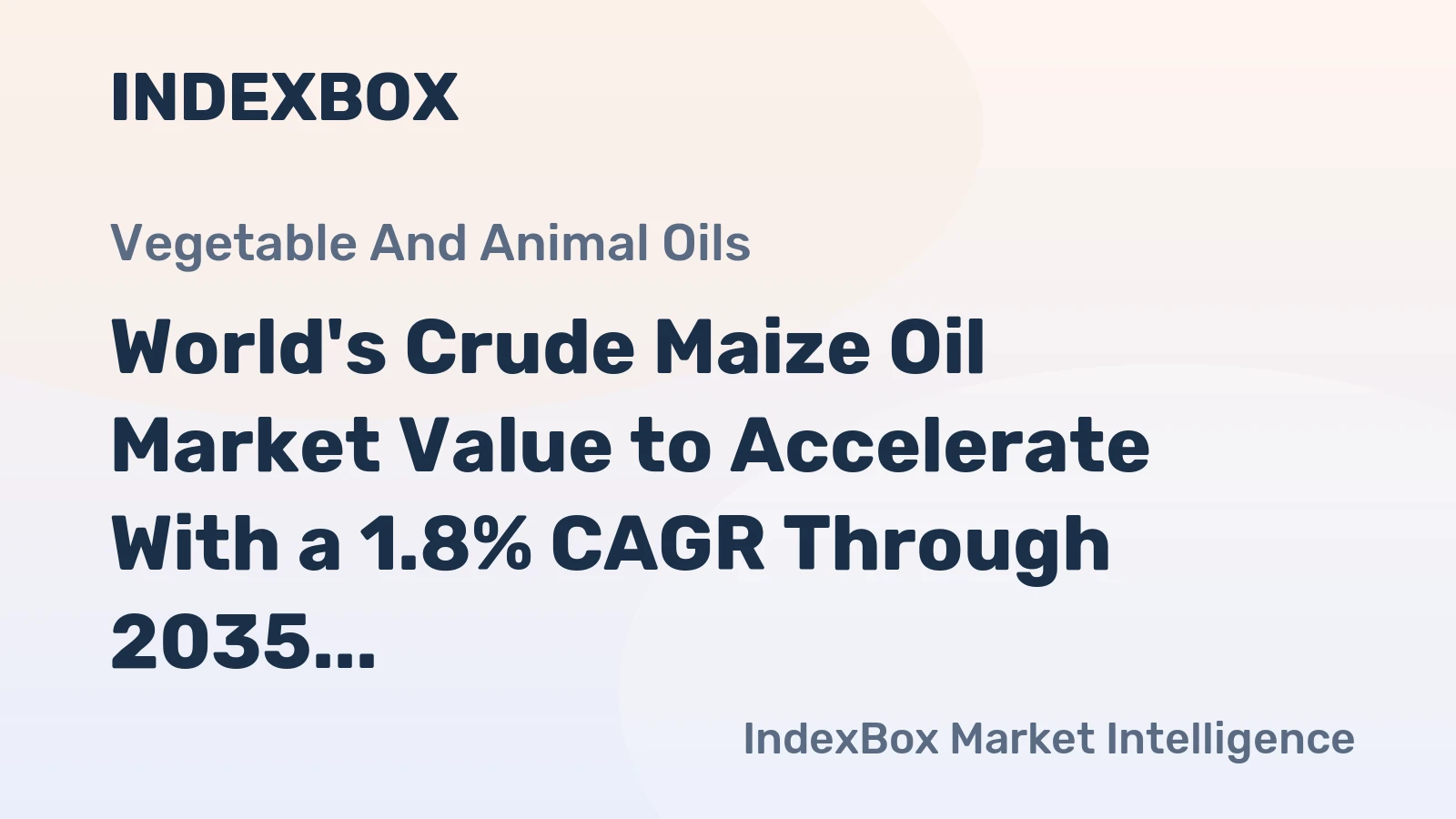 World's Crude Maize Oil Market Value to Accelerate With a 1.8% CAGR Through 2035