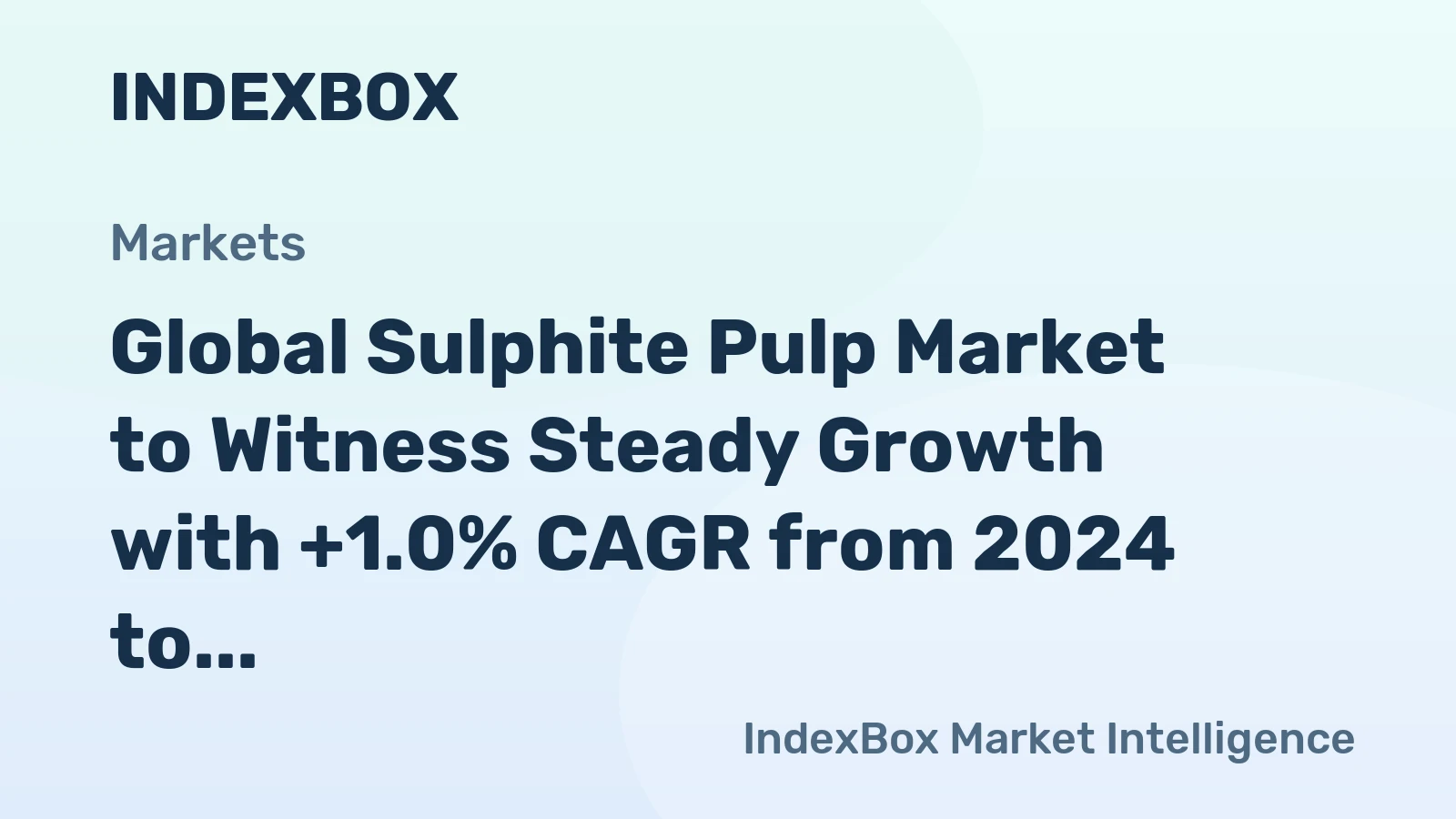 Global Sulphite Pulp Market to Witness Steady Growth with +1.0% CAGR from 2024 to 2035