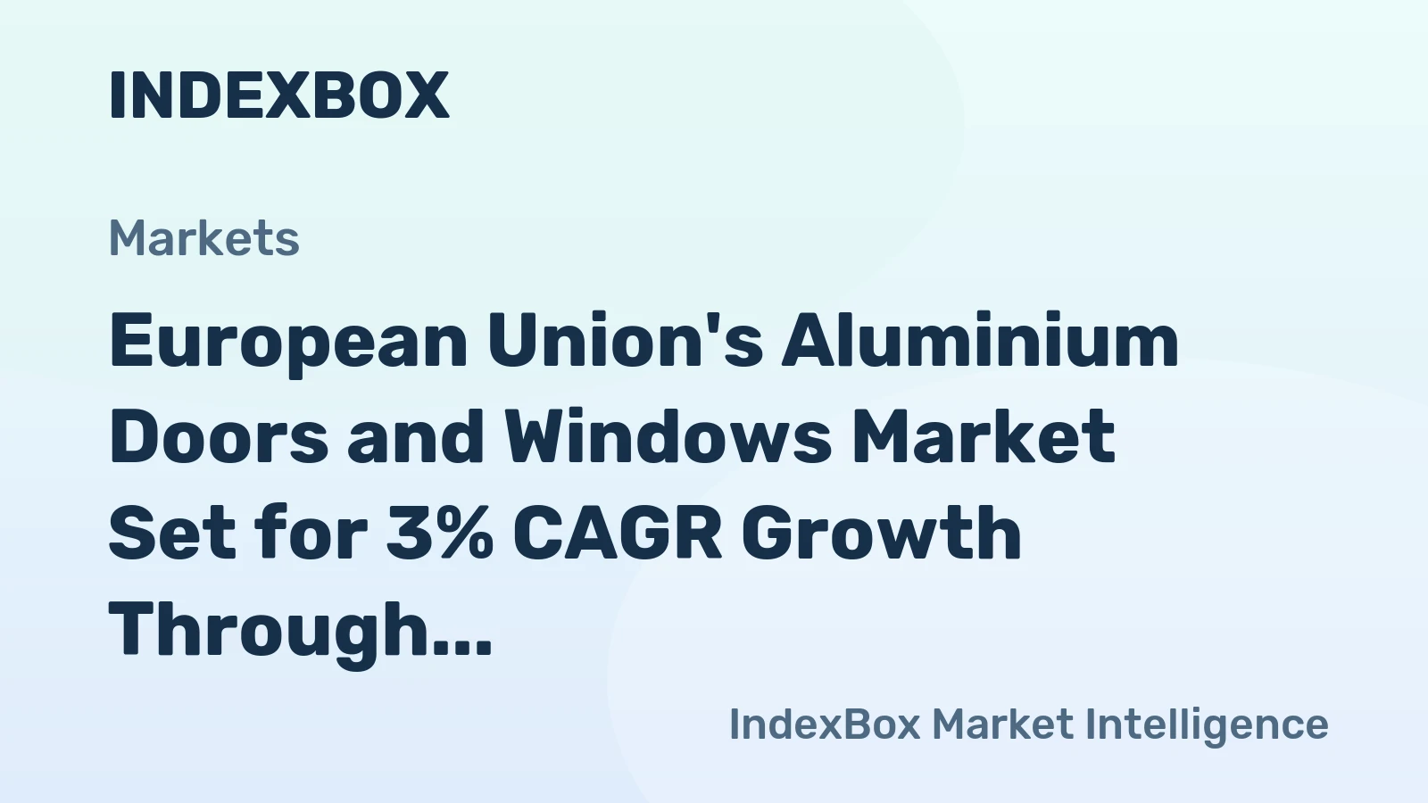 European Union's Aluminium Doors and Windows Market Set for 3% CAGR Growth Through 2035
